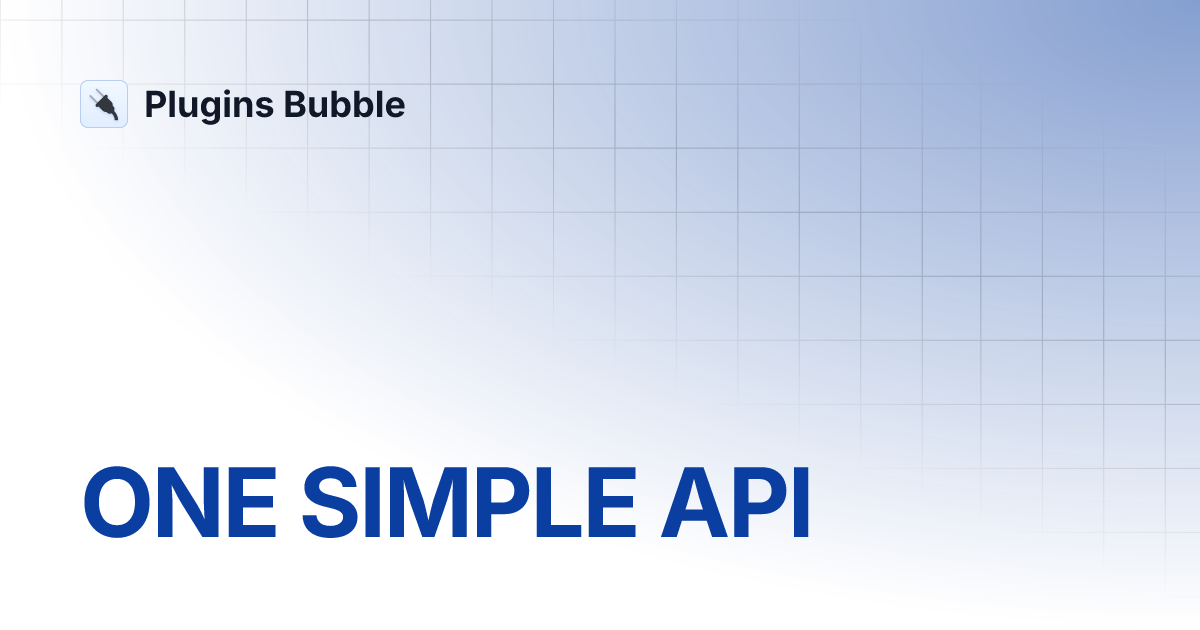 ONE SIMPLE API | Plugins Bubble
