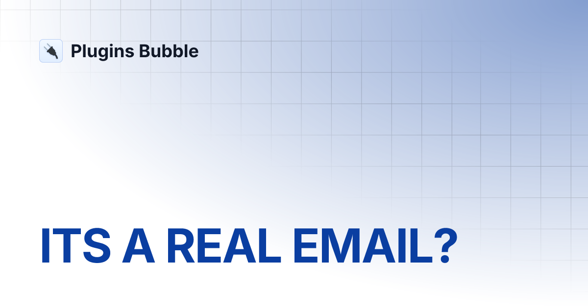 ITS A REAL EMAIL? | Plugins Bubble